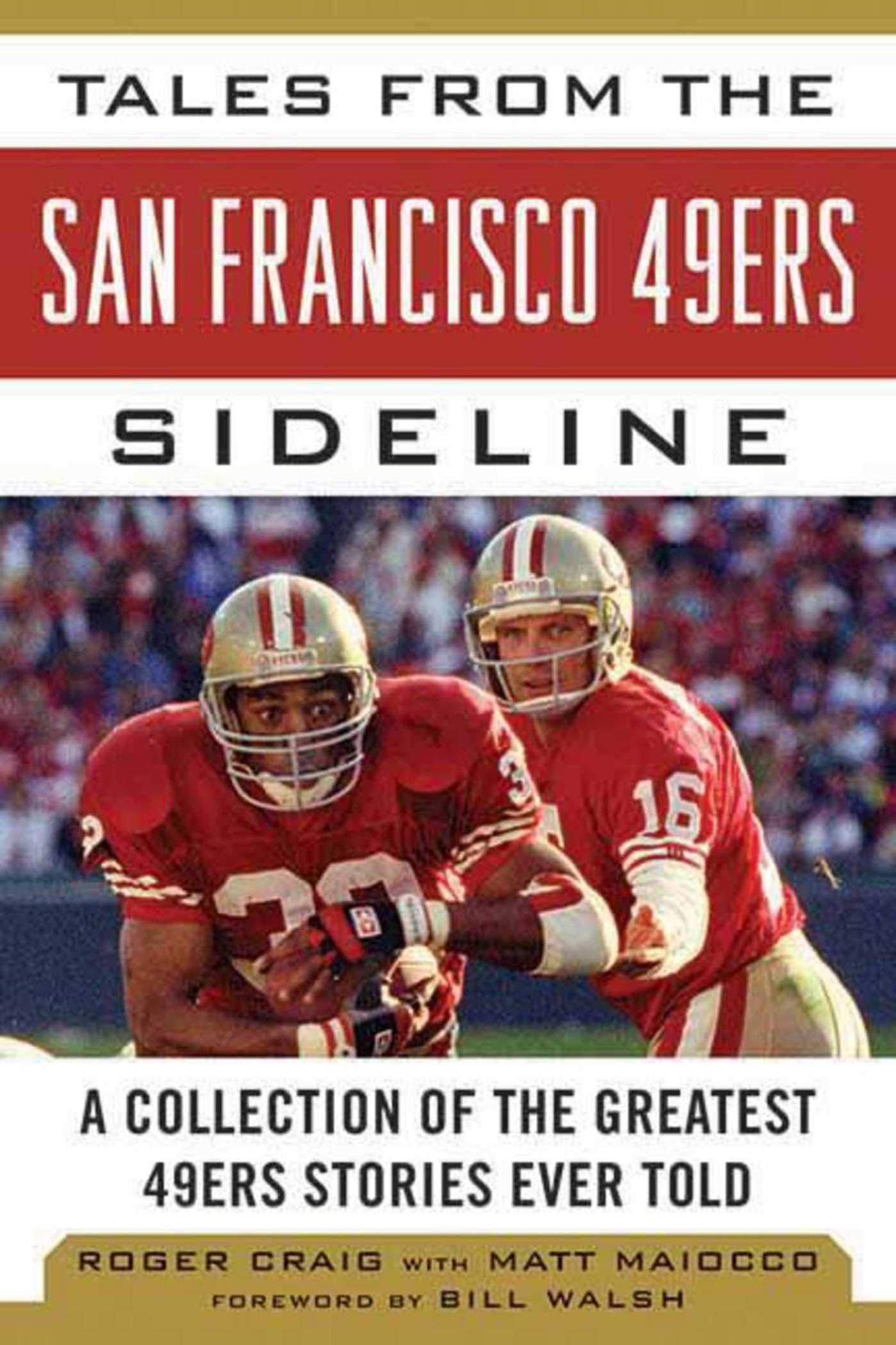 Tales from the San Francisco 49ers Sideline: A Collection of the ...