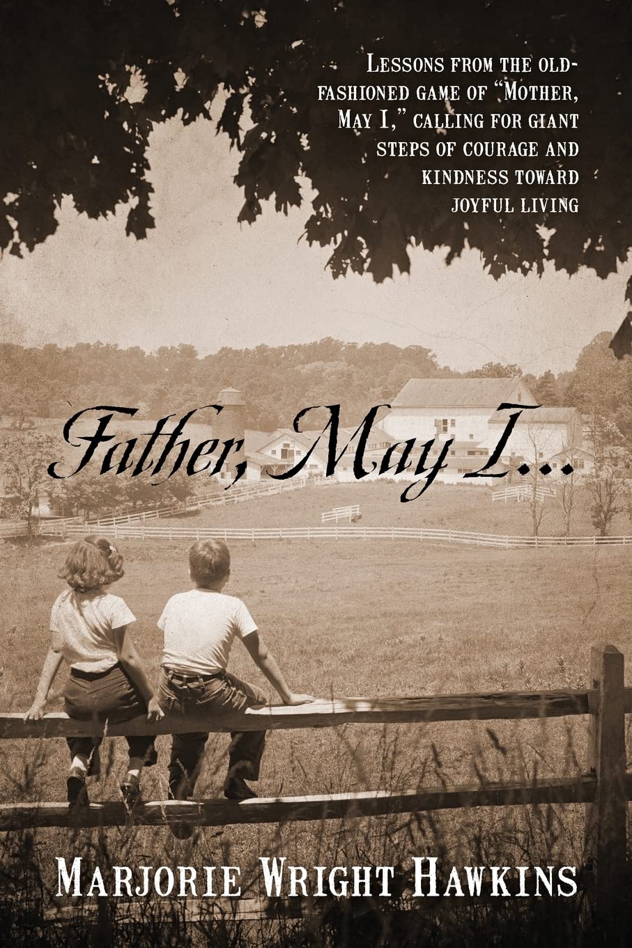 Father, May I... Lessons from the Old-Fashioned Game of "Mother, May I ...