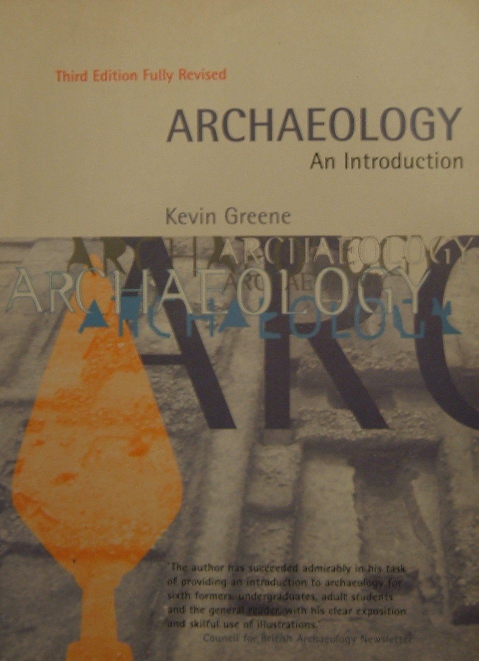 'Archaeology: An Introduction - The History, Principles and Methods of ...