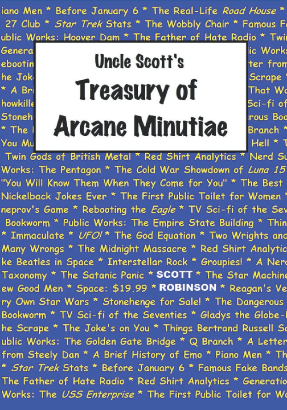 Uncle Scott's Treasury of Arcane Minutiae: Robinson, Scott ...