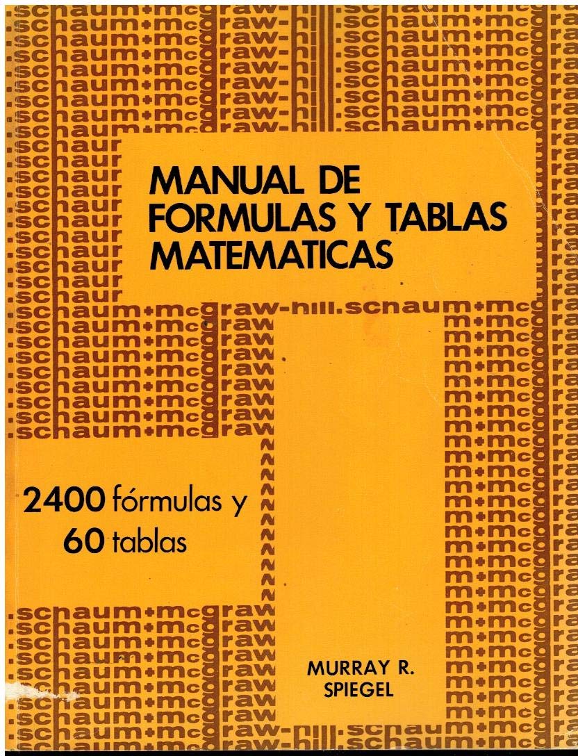 MANUAL DE FORMULAS Y TABLAS MATEMATICAS.2400 FORMULAS Y 60 TABLAS ...