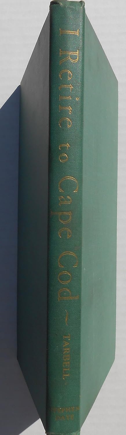 I retire to Cape Cod,: Tarbell, Arthur W: Amazon.com: Books