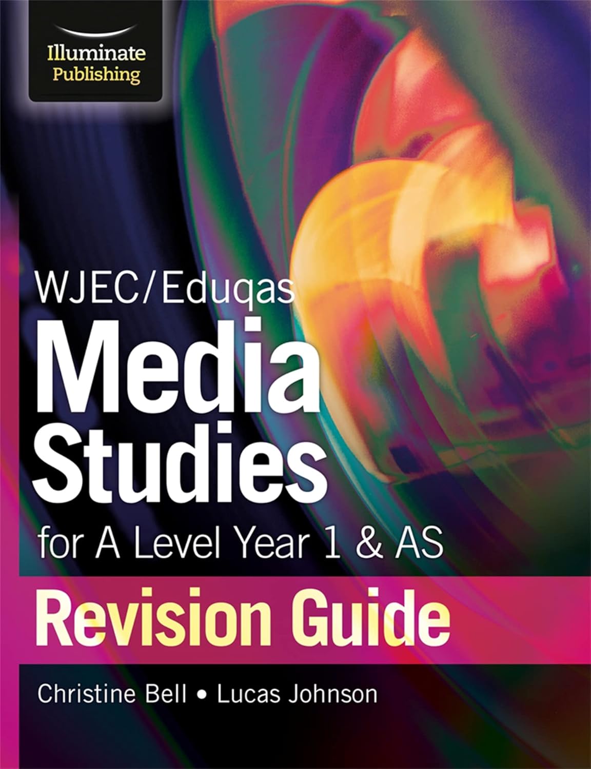 WJEC/Eduqas Media Studies for A Level AS and Year 1 Revision Guide ...