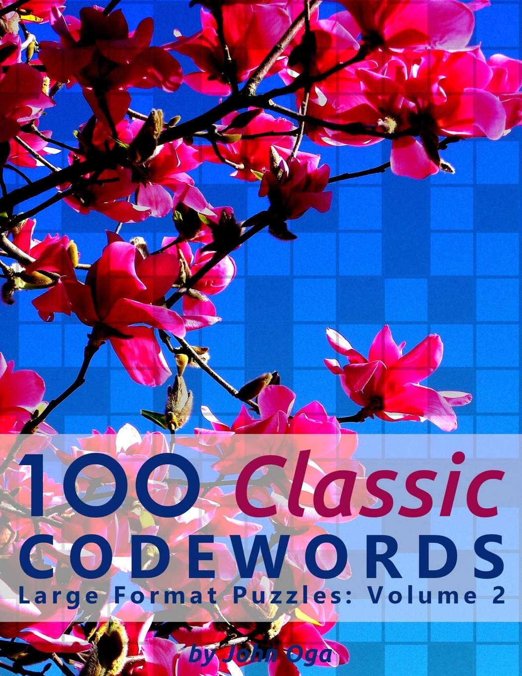 100 Classic Codewords: Large Format Puzzles: Volume 2: Oga, John ...