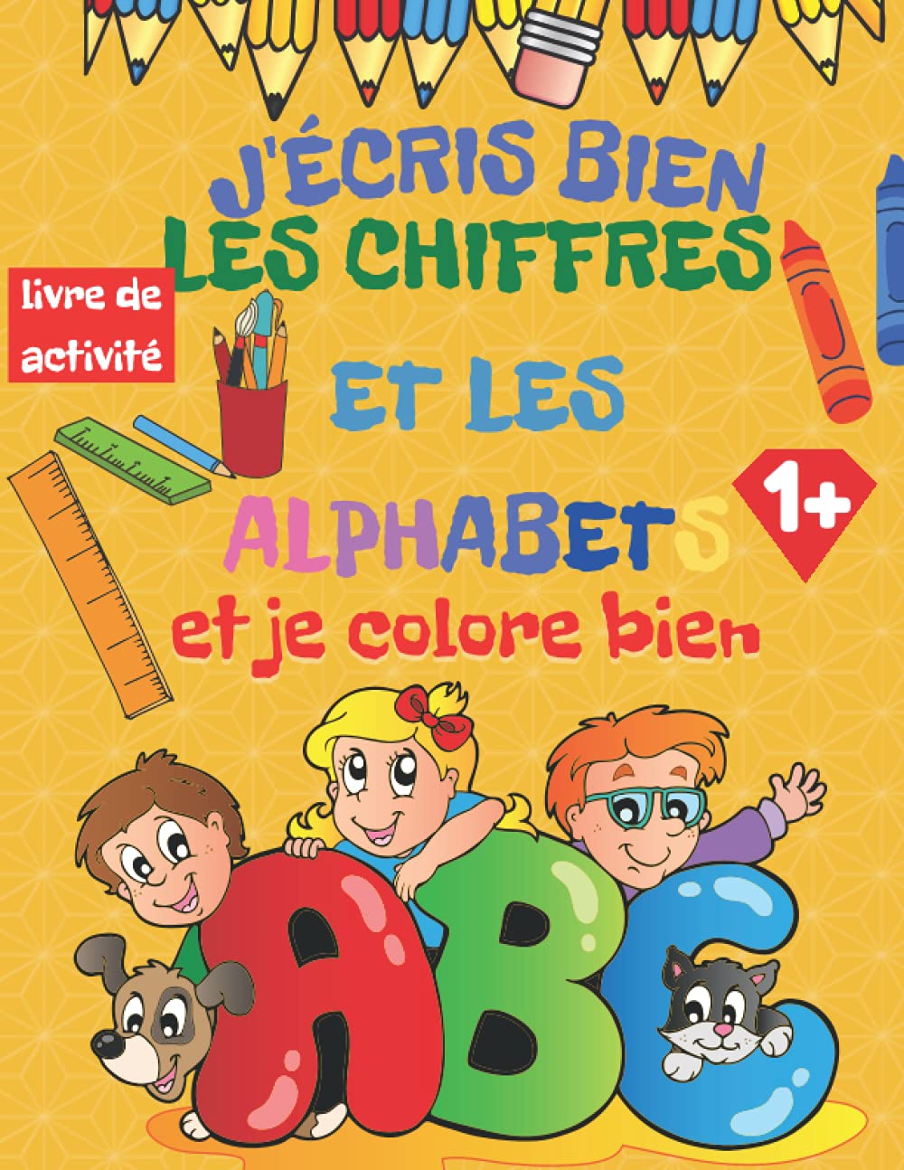 Buy J'ÉCRIS BIEN LES CHIFFRES ET LES ALPHABETS et je colore bien ...