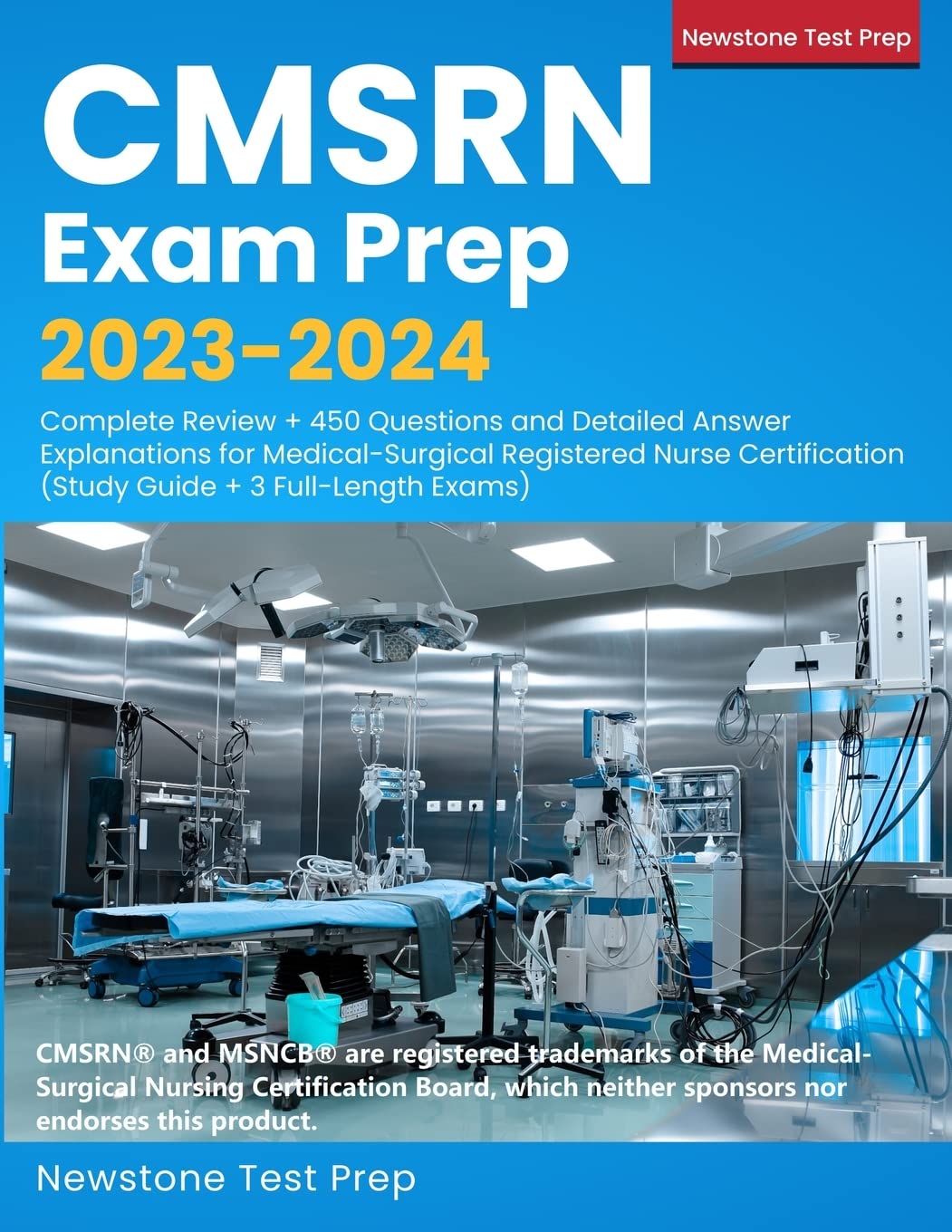 CMSRN Exam Prep 2023-2024: Complete Review + 450 Questions and Detailed ...