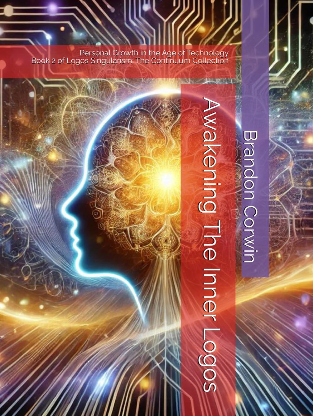 Awakening The Inner Logos: Personal Growth in the Age of Technology ...