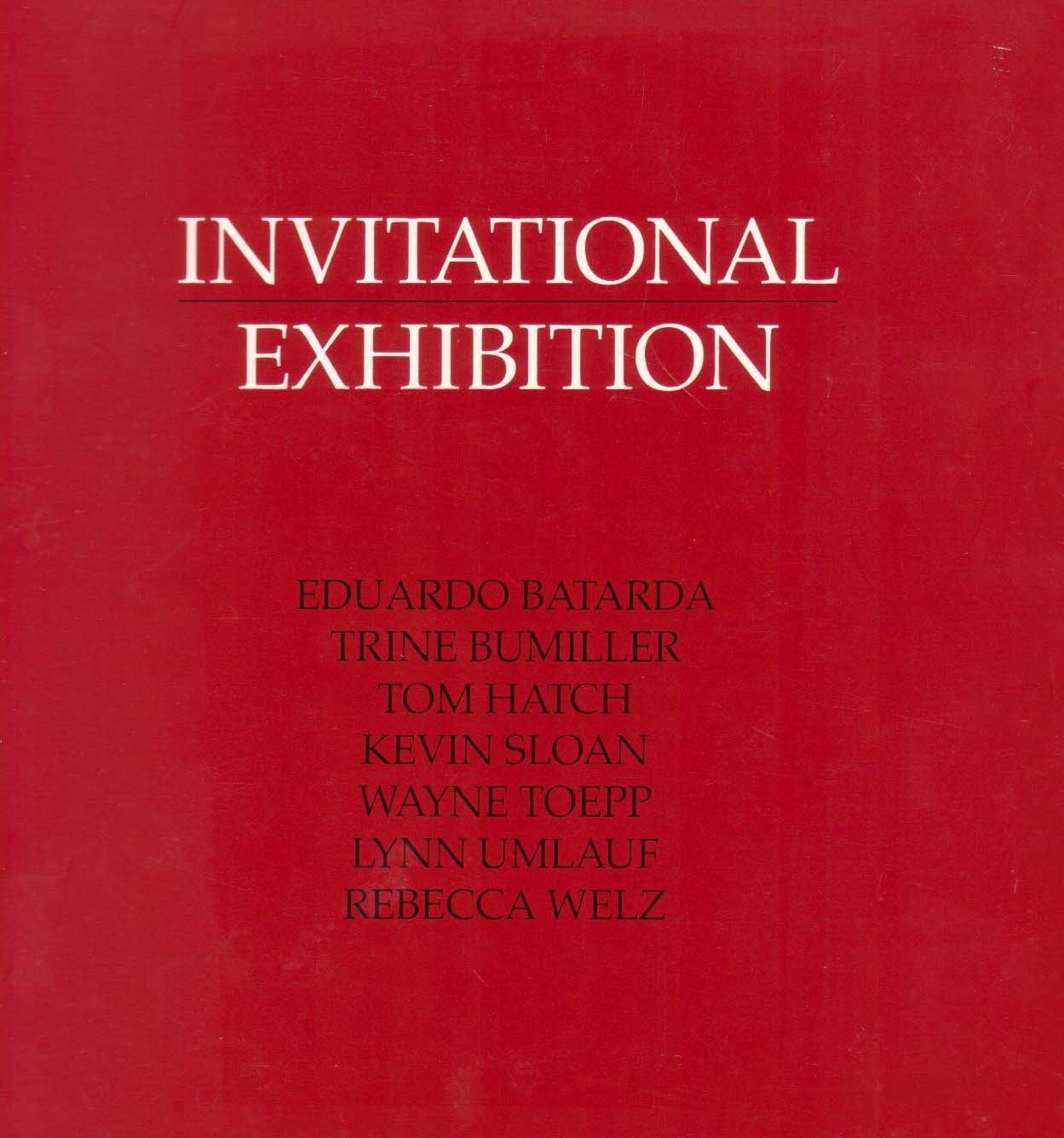 Invitational Exhibition: Eduardo Batarda, Trine Bumiller, Tom Hatch ...