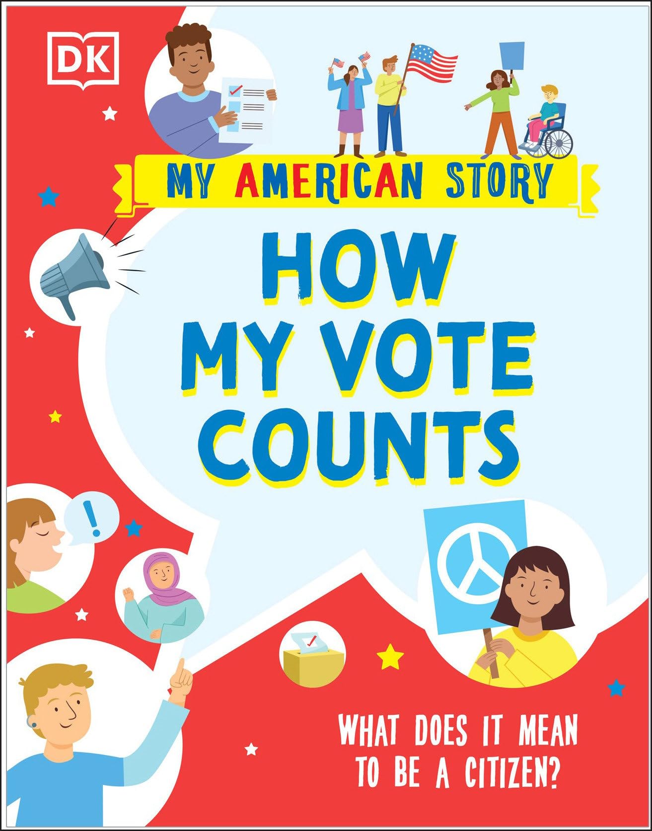 How my Vote Counts: What does it mean to be a Citizen? (My American ...