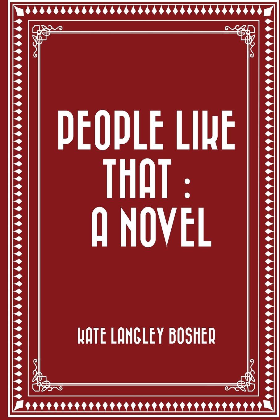 People Like That : A Novel: Bosher, Kate Langley: 9781523982233: Amazon ...