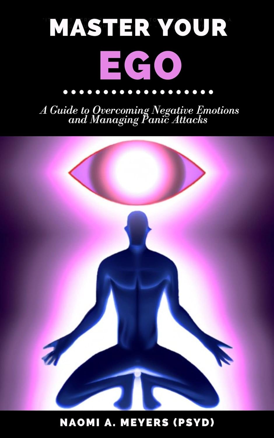 Amazon.com: MASTER YOUR EGO: A Guide To Overcoming Negative Emotions ...