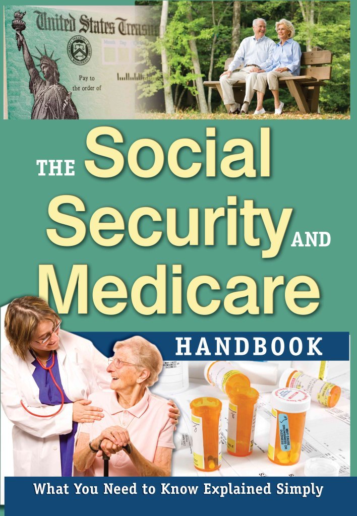The Social Security and Medicare Handbook What You Need to Know ...