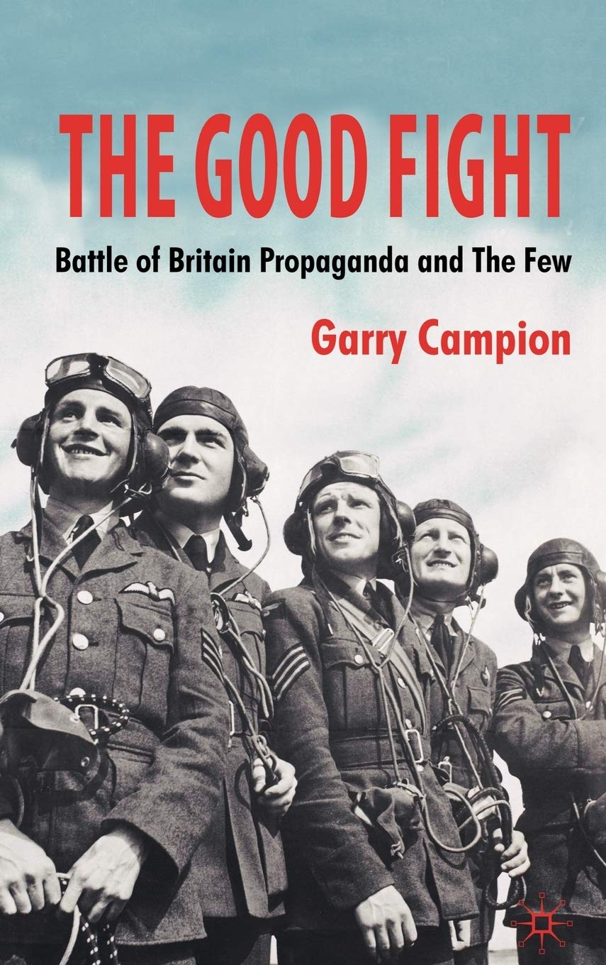 Amazon.com: The Good Fight: Battle of Britain Propaganda and The Few ...