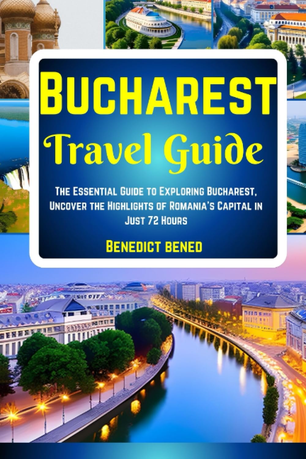 Bucharest travel guide: The Essential Guide to Exploring Bucharest ...