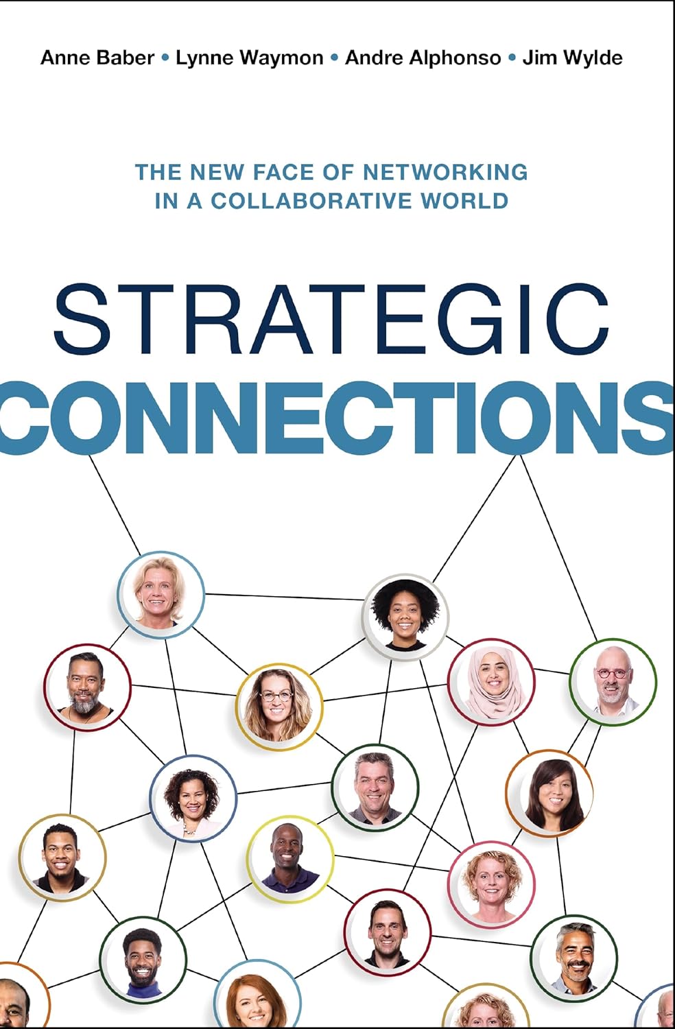 Strategic Connections: The New Face of Networking in a Collaborative ...