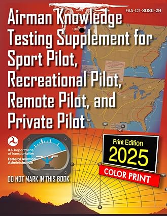 Airman Knowledge Testing Supplement for Sport Pilot, Recreational Pilot ...