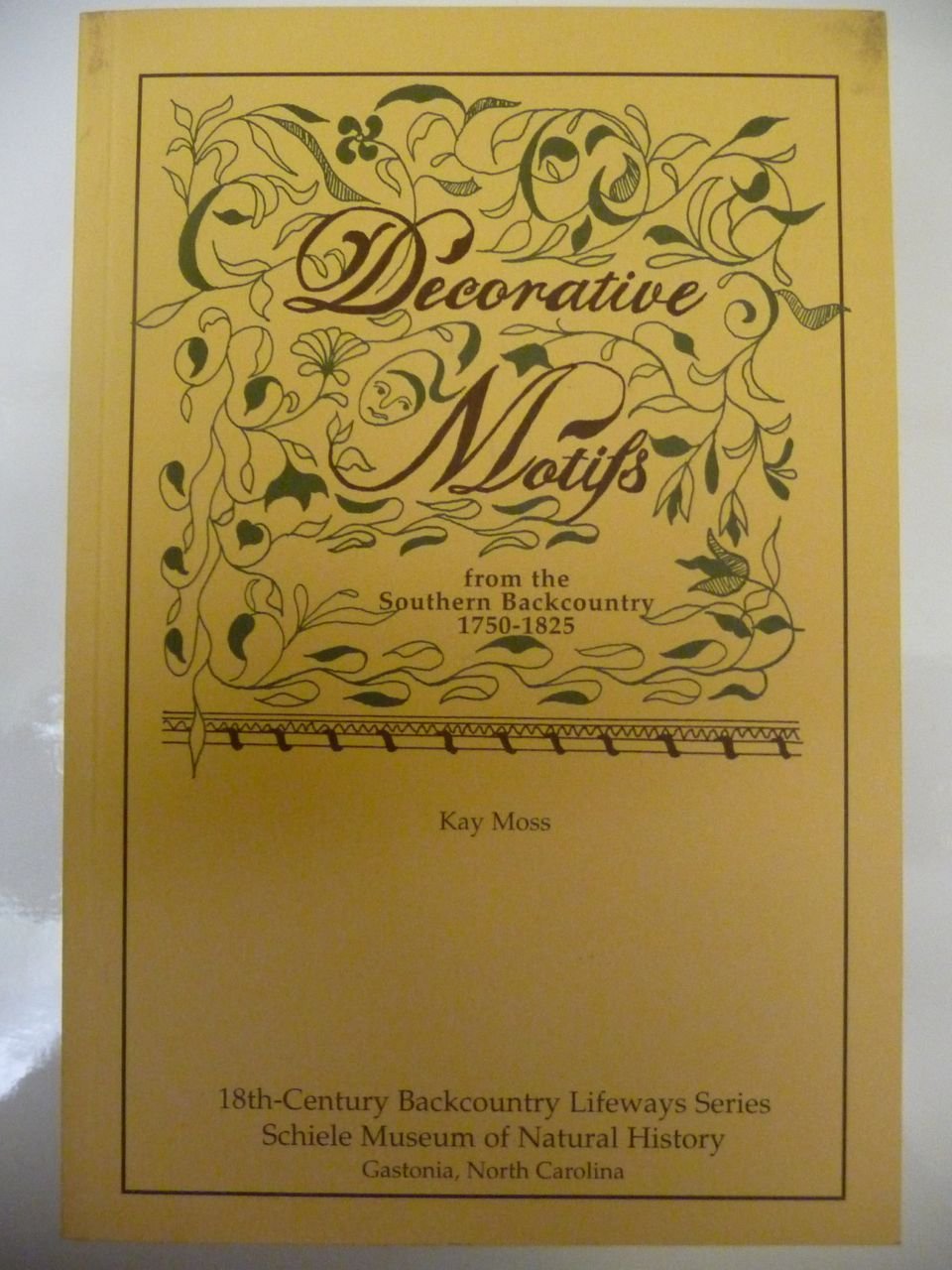Decorative motifs: From the Southern backcountry, 1750-1825 (18th ...