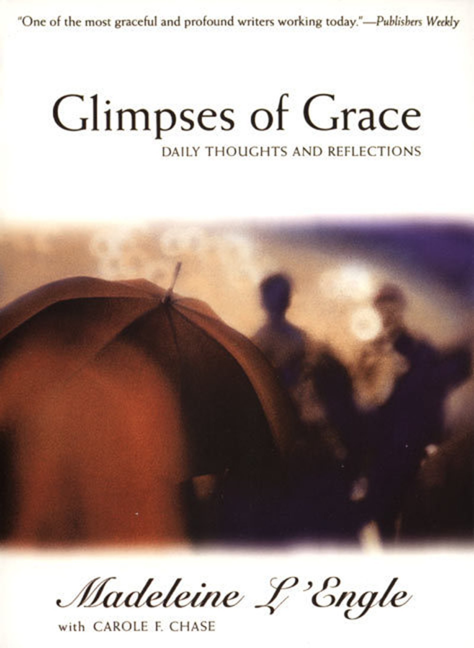 Glimpses of Grace: Daily Thoughts and Reflections: L'Engle, Madeleine ...