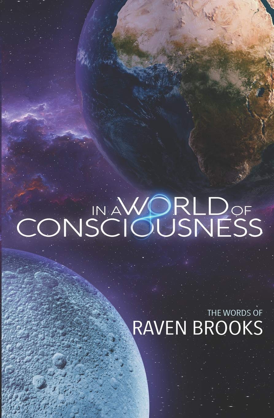 Amazon.com: In A World of Consciousness: 9780578876399: Brooks, Raven ...