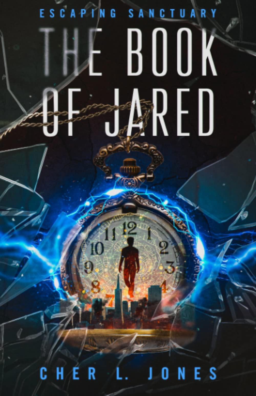 The Book of Jared: A Dystopian Sci-Fi Novel (Escaping Sanctuary Book 1 ...