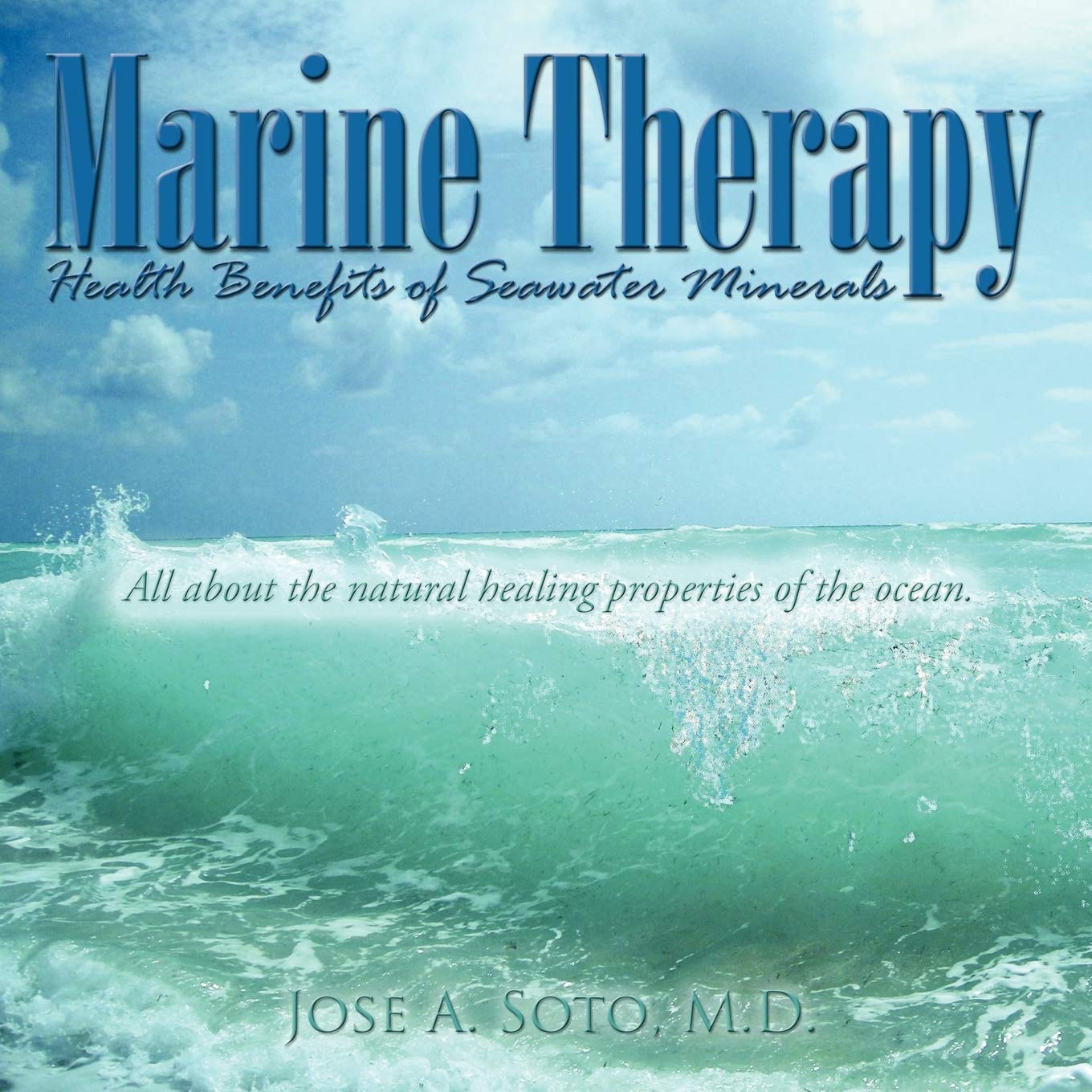 Buy Marine Therapy: Benefits of Seawater Minerals: All about the ...