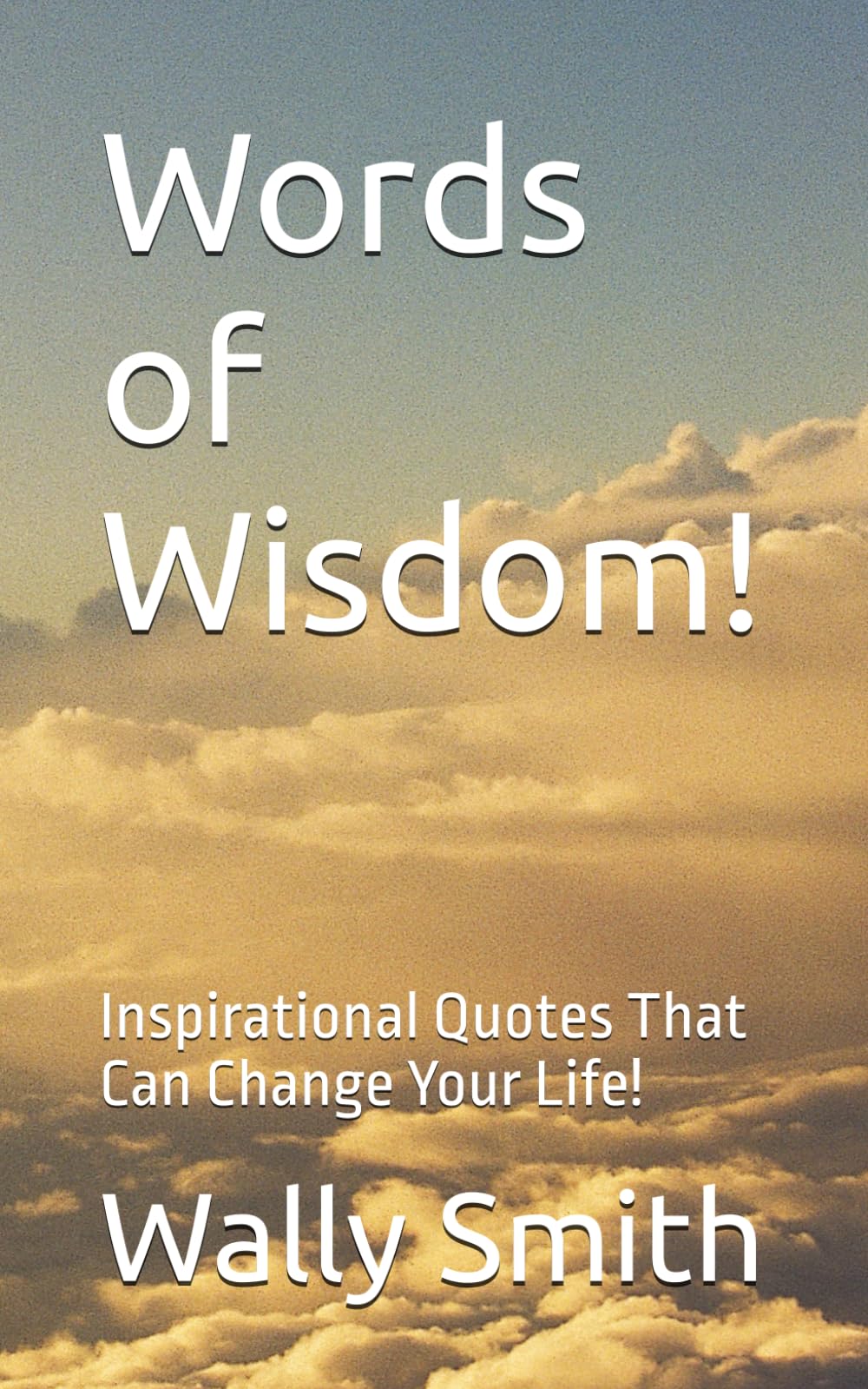 Word Of Wisdom Quotes 200 Inspirational Quotes To Keep You Motivated