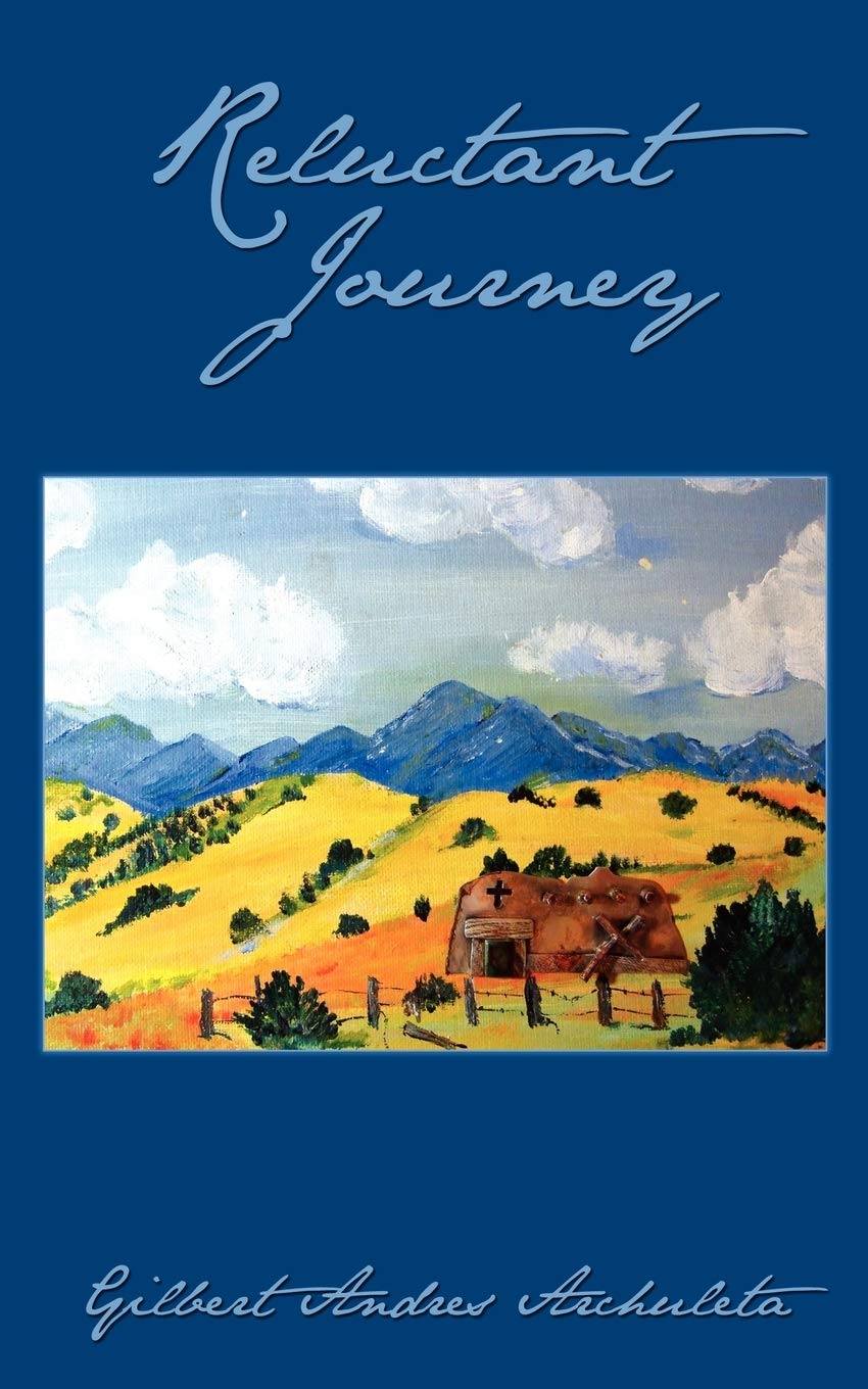 Reluctant Journey: Archuleta, Gilbert Andres: 9781438925813: Amazon.com ...