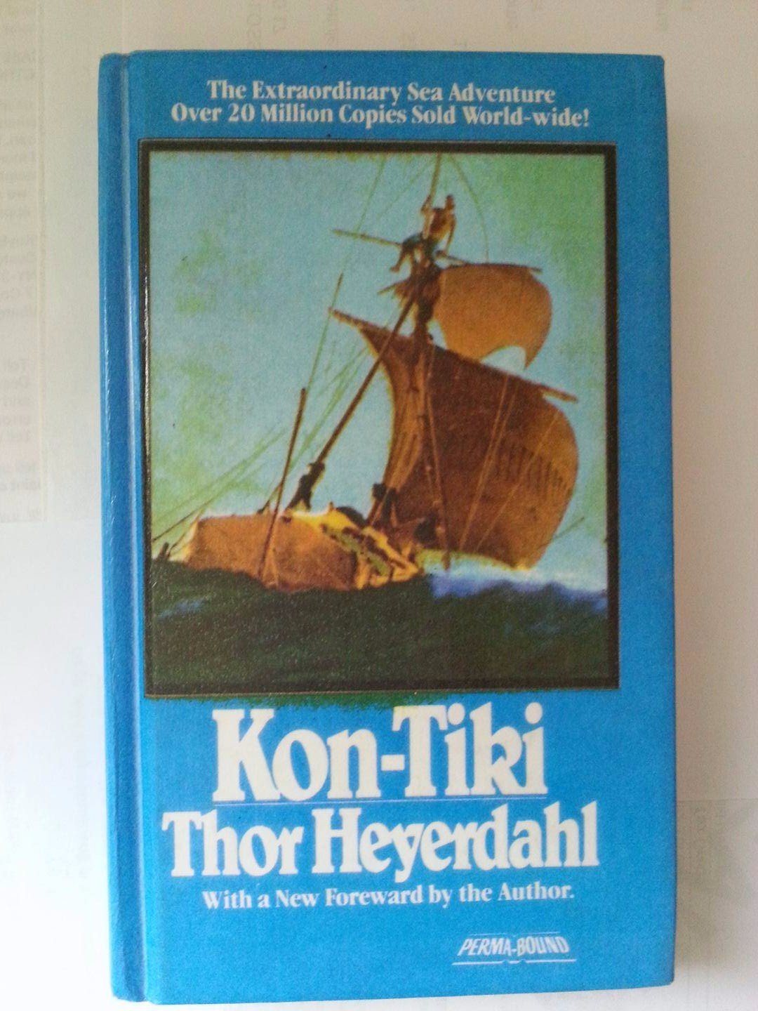 Kon-Tiki: Across the Pacific in a Raft: Heyerdahl, Thor: 9780671637897 ...