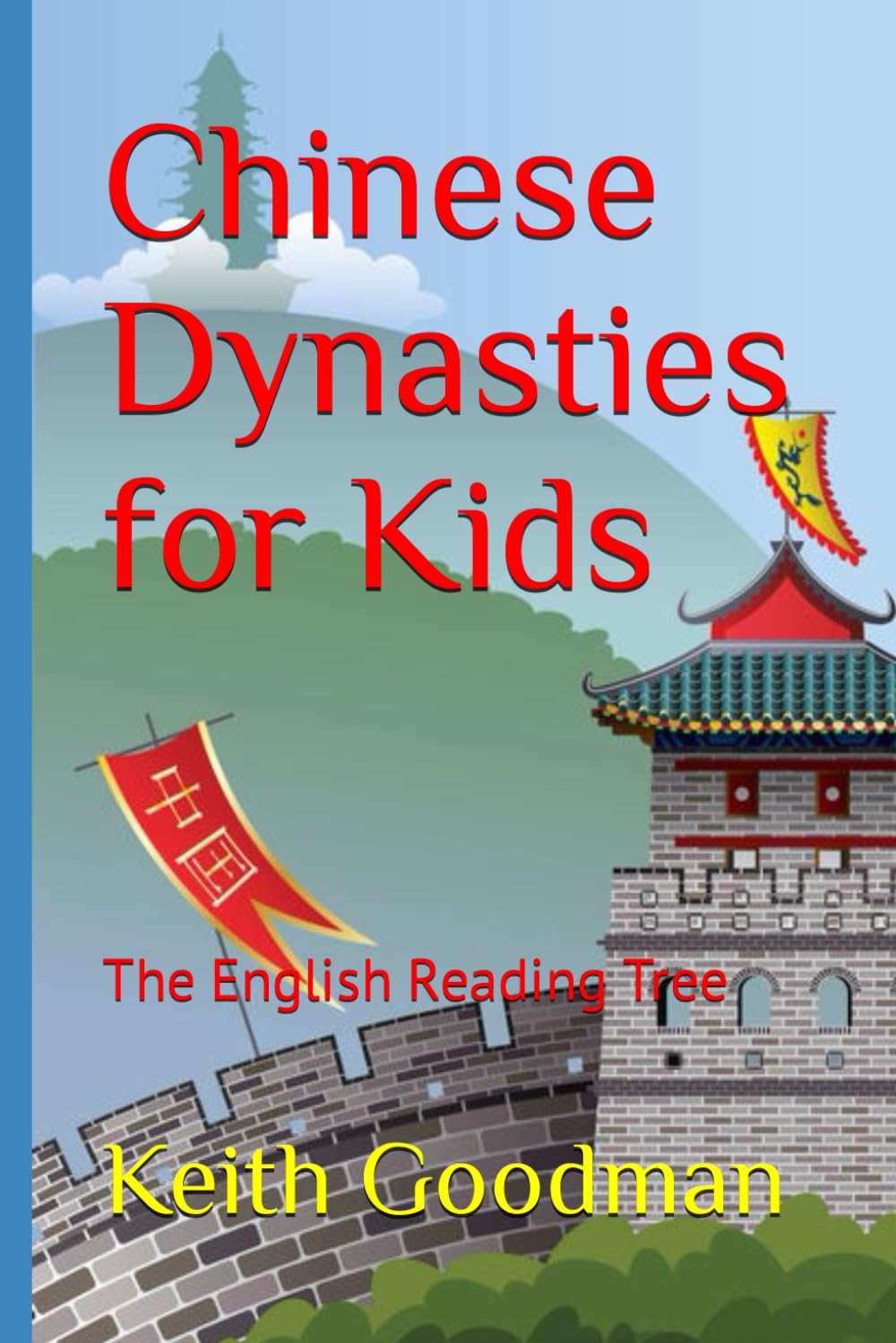 Chinese Dynasties for Kids: The English Reading Tree: Goodman, Keith ...