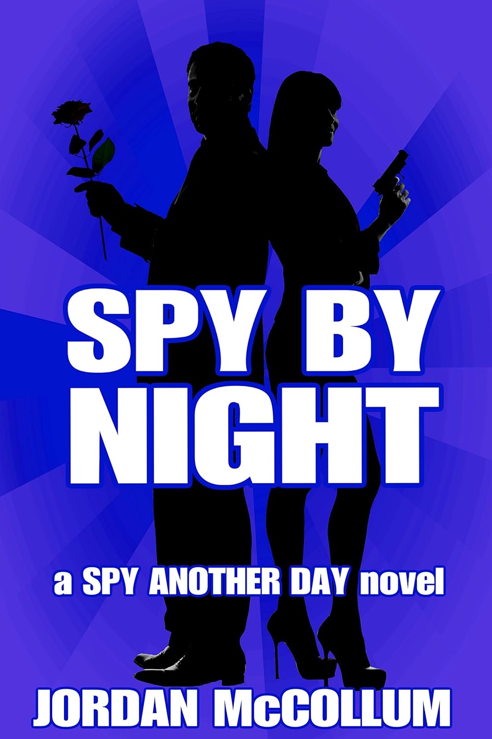 Spy by Night: a friends-to-more undercover romance (Spy Another Day ...