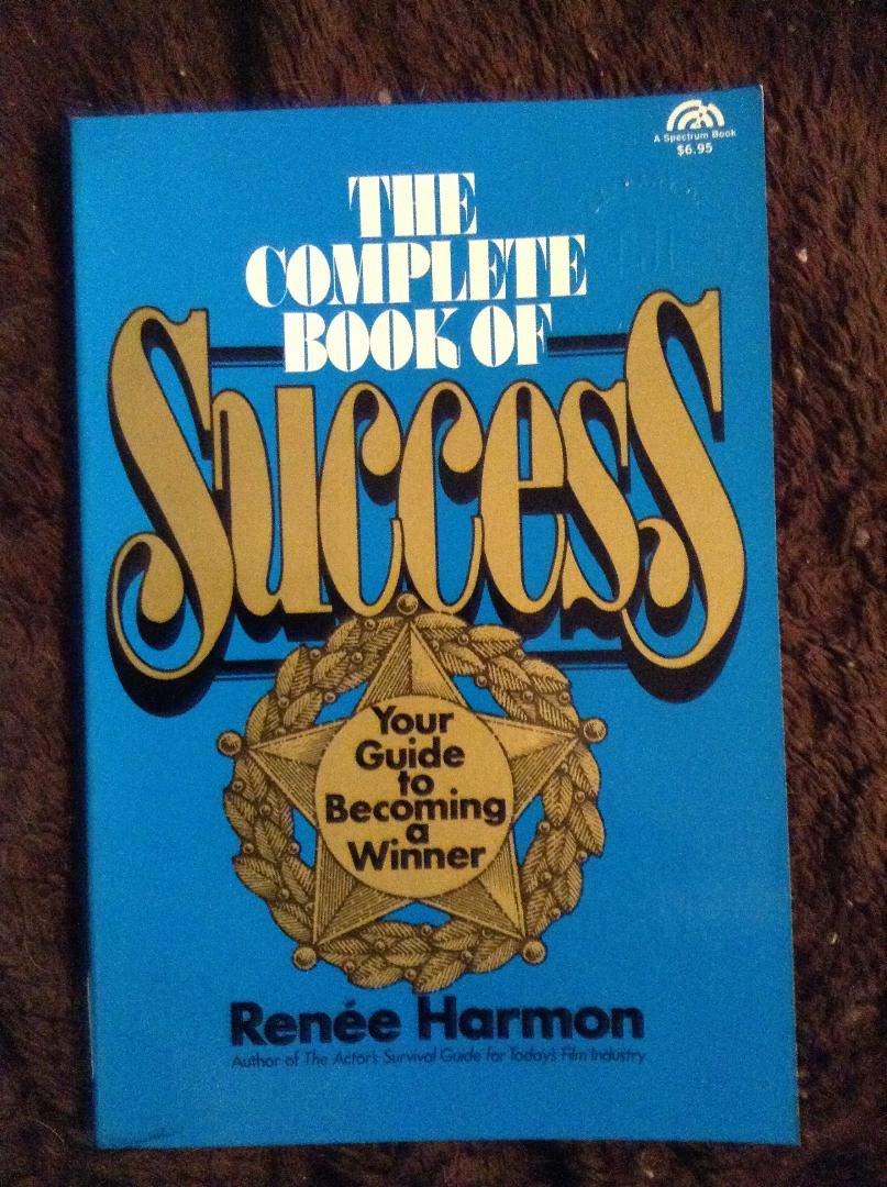 The complete book of success: Your guide to becoming a winner: Harmon ...