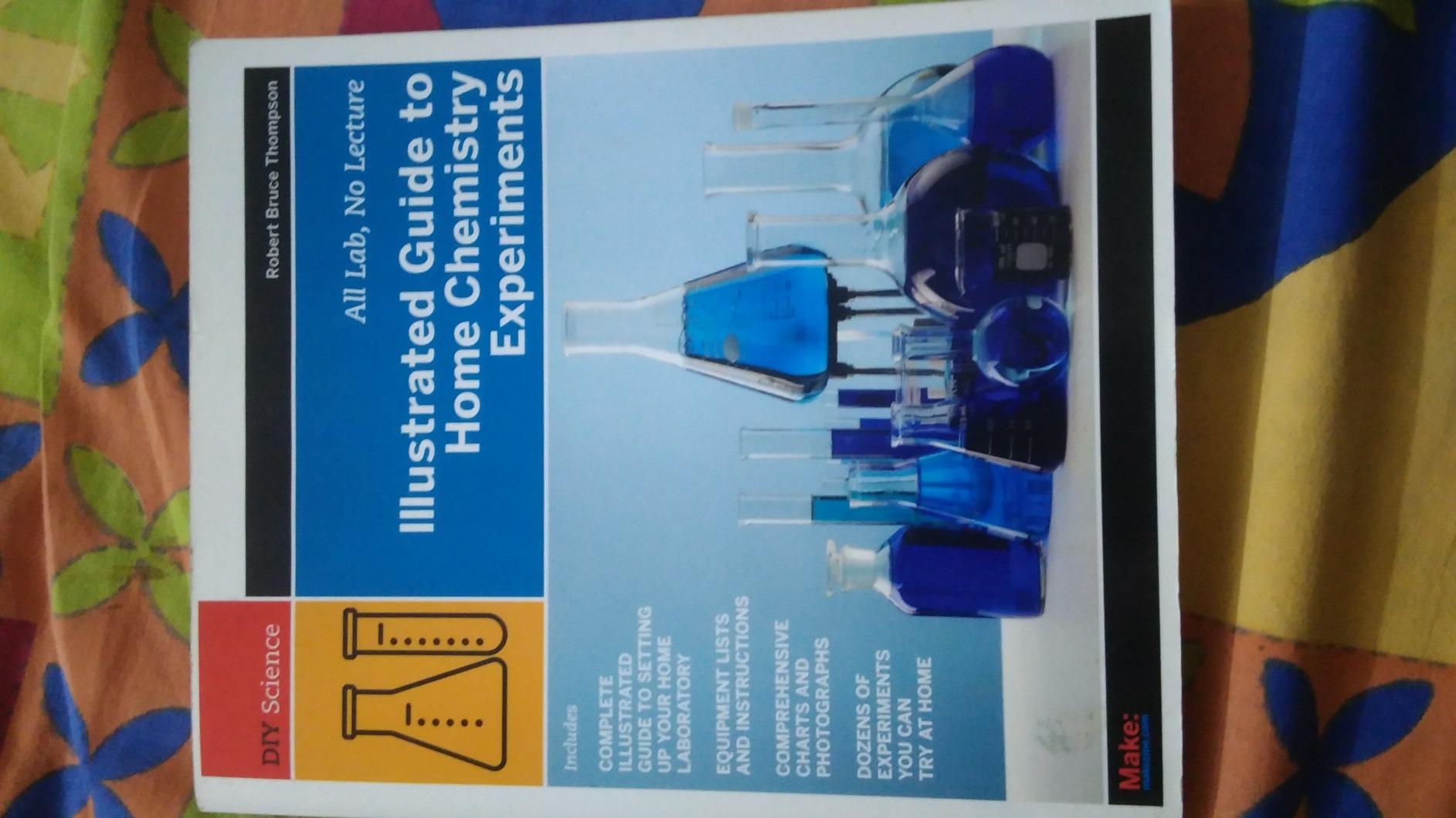 Buy Illustrated Guide to Home Chemistry Experiments: All Lab, No ...