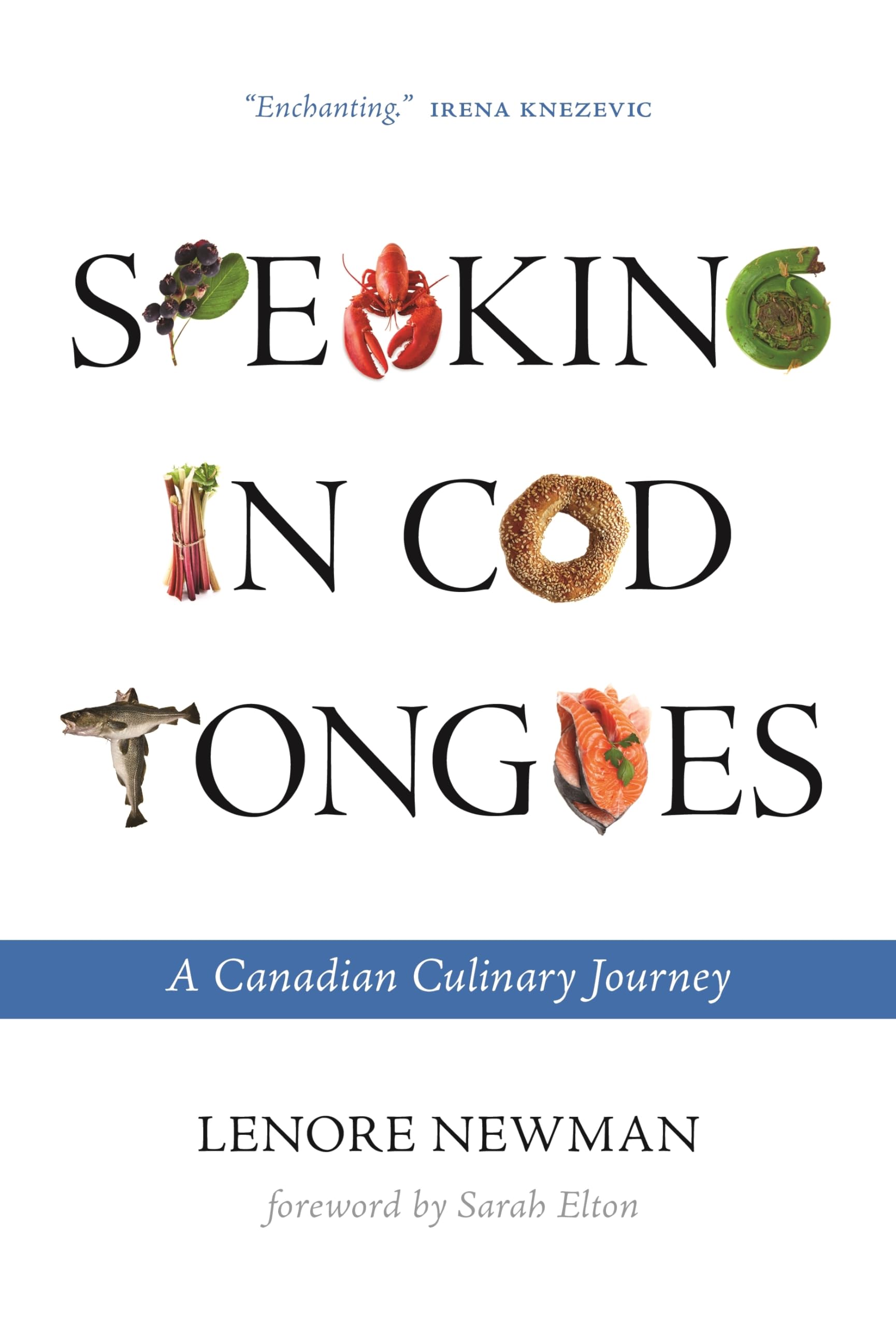Speaking in Cod Tongues: A Canadian Culinary Journey (Digestions, 1 ...
