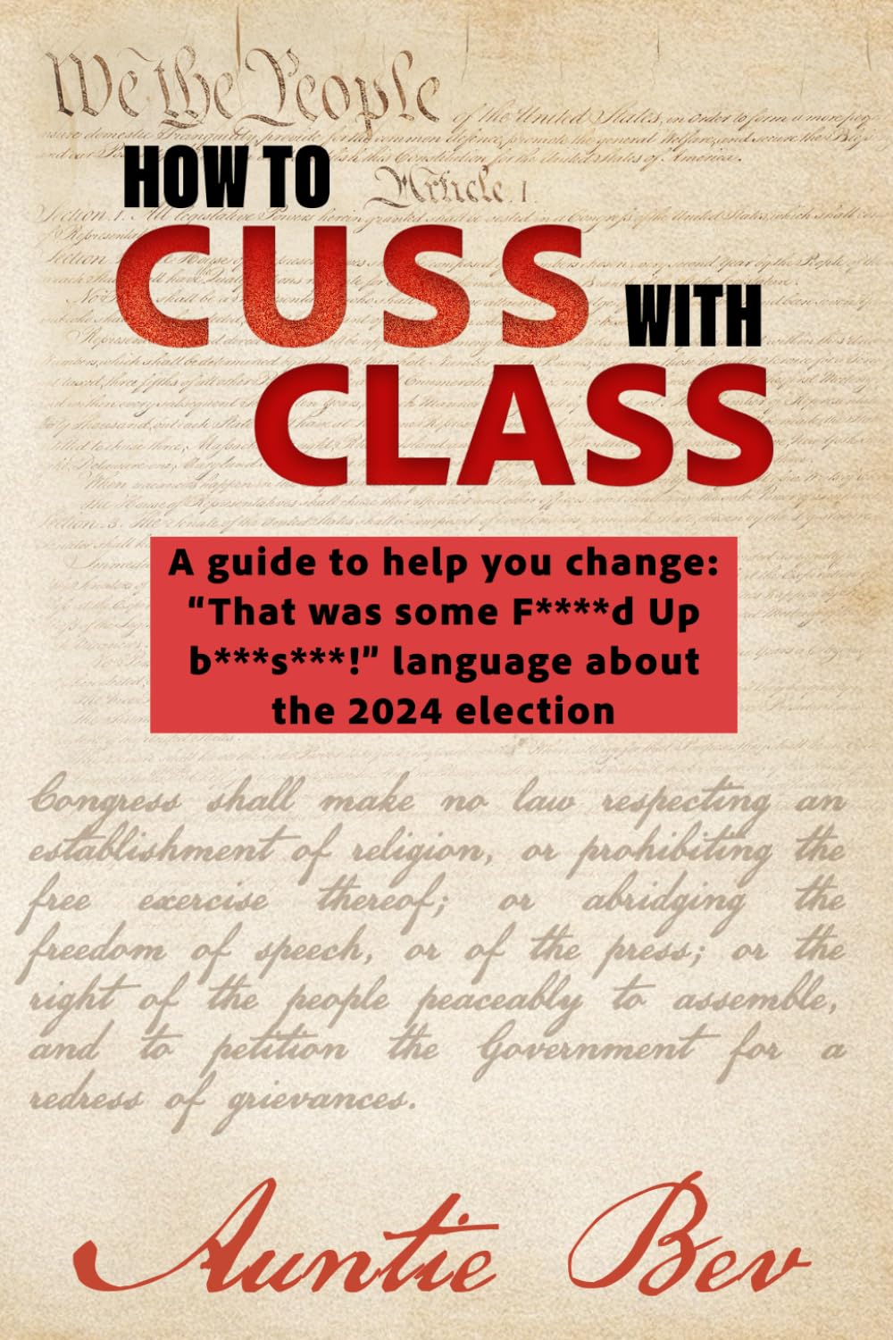 How to Cuss with Class: A guide to help you change "That was some f ...