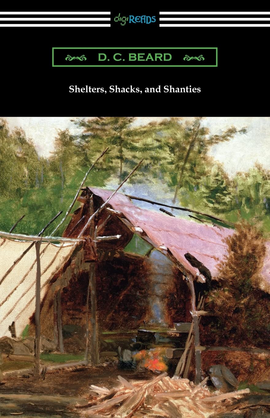Shelters, Shacks, and Shanties: Beard, D. C.: 9781420961515: Amazon.com ...