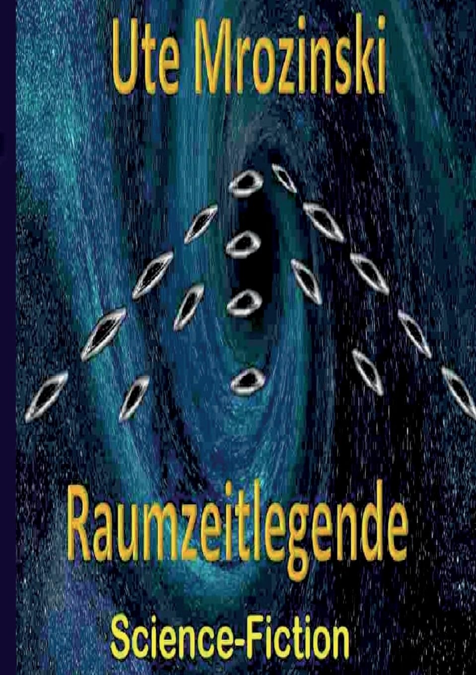 Amazon | Raumzeitlegende | Mrozinski, Ute | Science Fiction