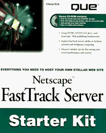 Netscape Fasttrack Server Starter Kit: 9780789714619: Computer Science ...