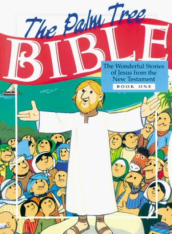 The Palm Tree Bible Book One New Testament: Legacy Press: 9781885358172 ...