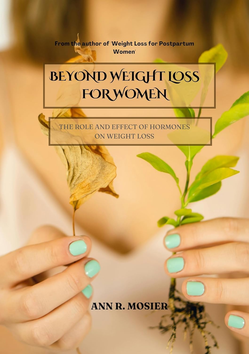 Beyond Weight Loss For Women: The Roles and Effects of Hormones on ...