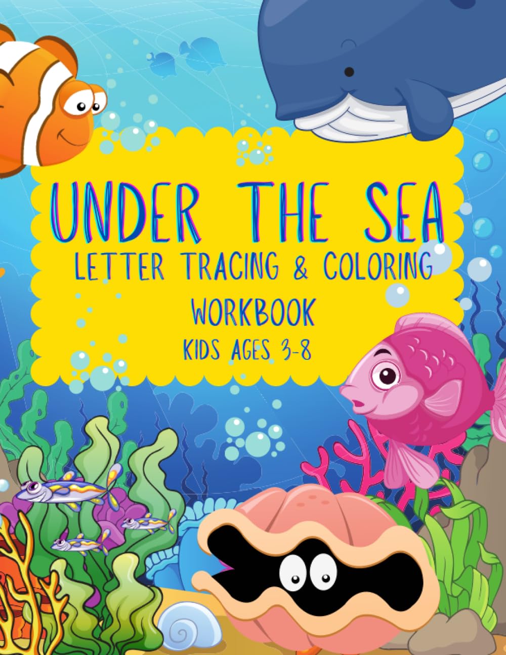 Under The Sea - Letter Tracing & Kids Coloring Book: Sea Creatures ...