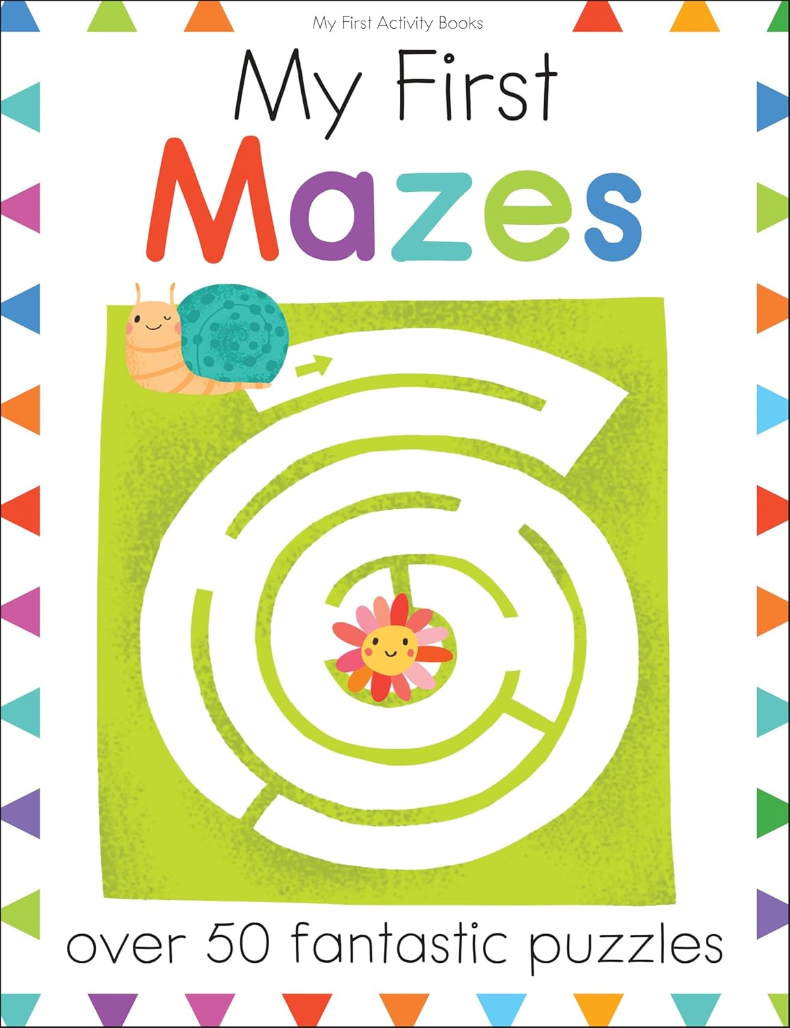 My First Mazes: Screen-Free Fun for Curious Kids Ages 3–6 with 50 ...