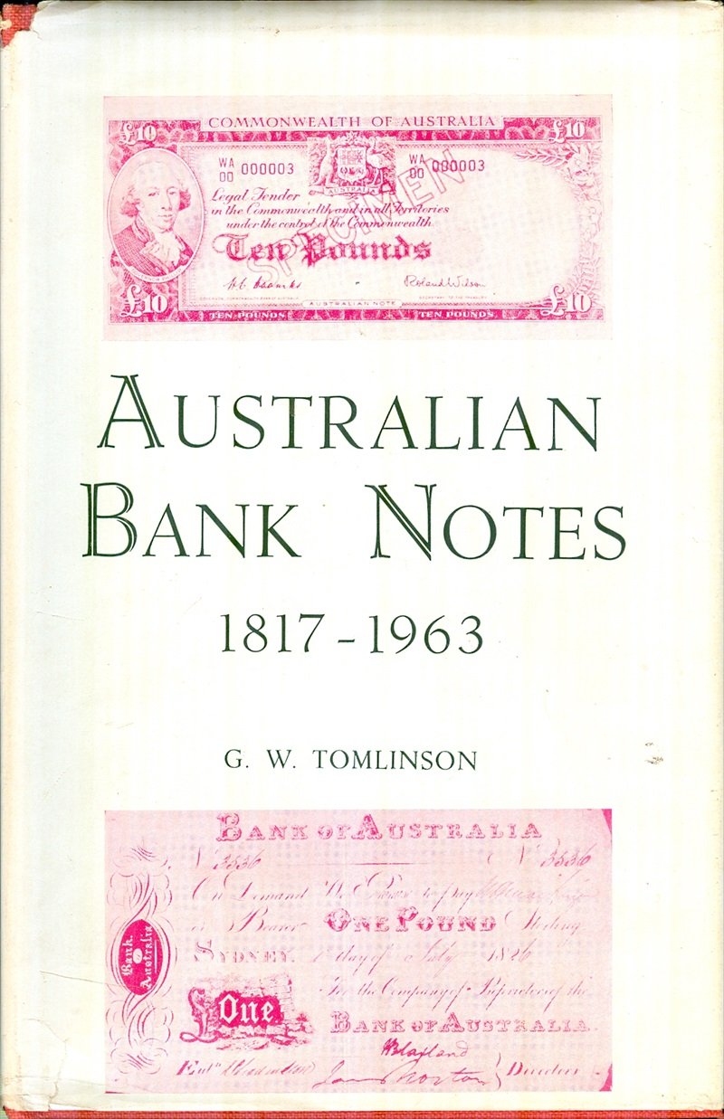 Australian Bank Notes 1817 - 1963: TOMLINSON, G.W.: Amazon.com: Books