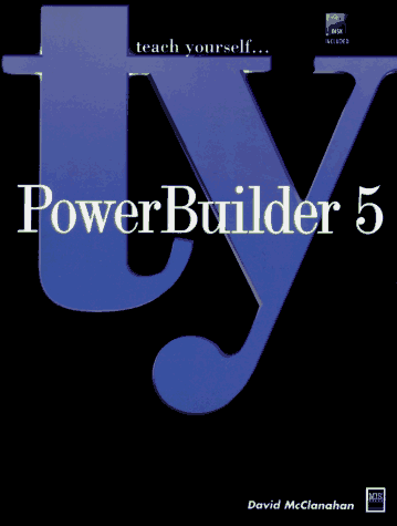 Amazon.com: Teach Yourself... Powerbuilder 5: 9781558284746: McClanahan ...