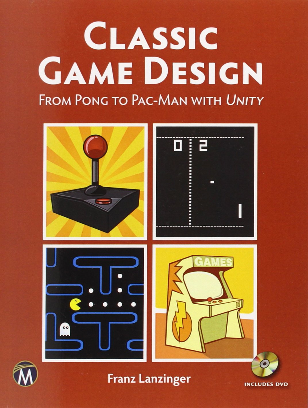 Amazon.com: Classic Game Design [OP]: From Pong to Pacman with Unity ...