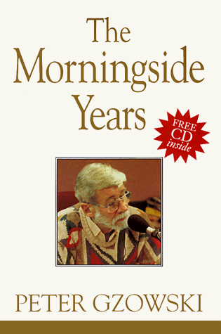 The Morningside Years: Gzowski, Peter: 9780771037047: Amazon.com: Books