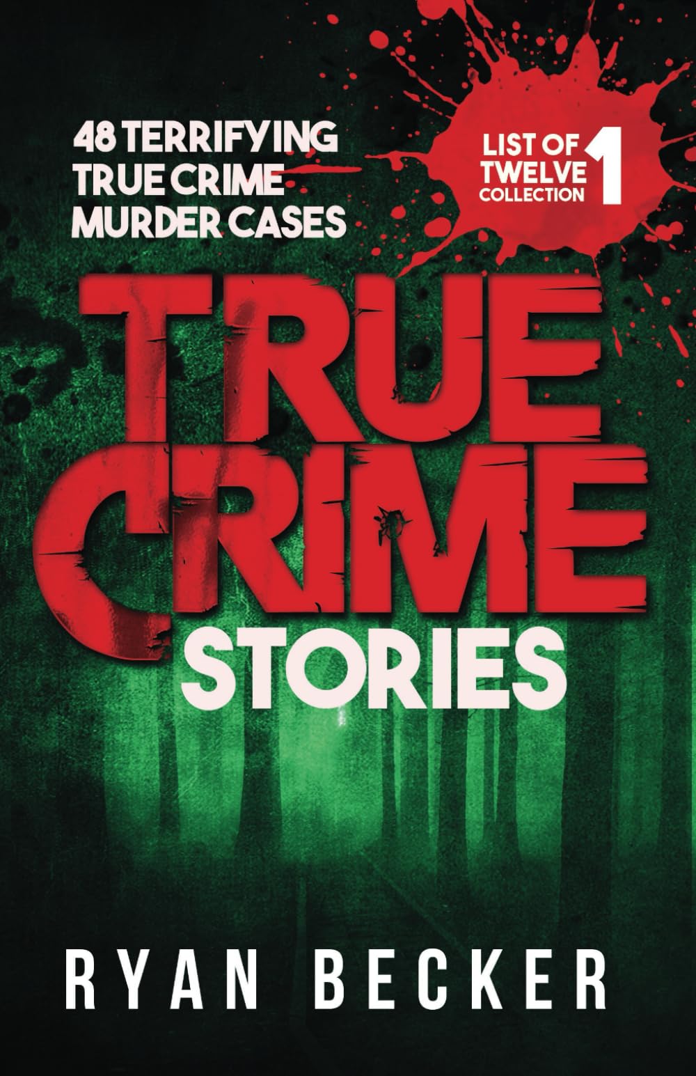 Amazon | True Crime Stories: 48 Terrifying True Crime Murder Cases (List of Twelve Collection ...