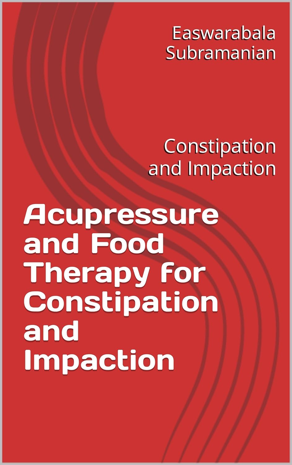 Acupressure and Food Therapy for Constipation and Impaction ...