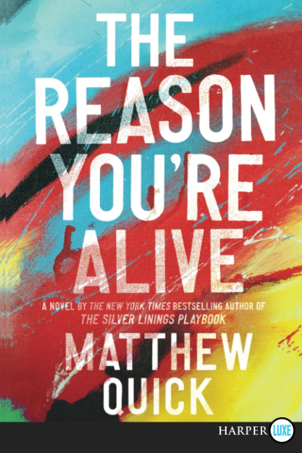 REASON YOURE ALIVE: Quick, Matthew: 9780062670922: Amazon.com: Books