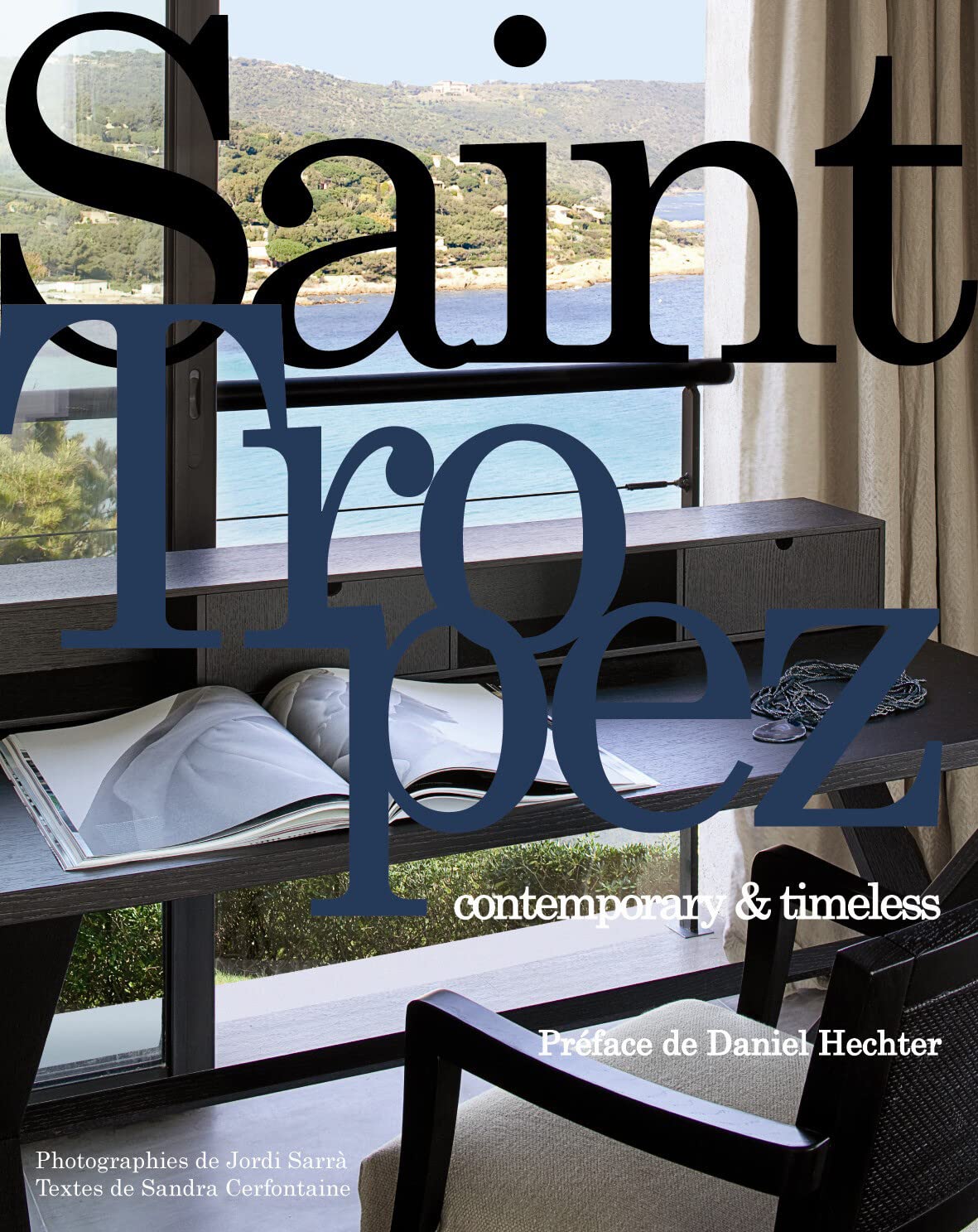 Saint Tropez: Contemporary & Timeless: Cerfontaine, Sandra, Sarr, Jordi ...