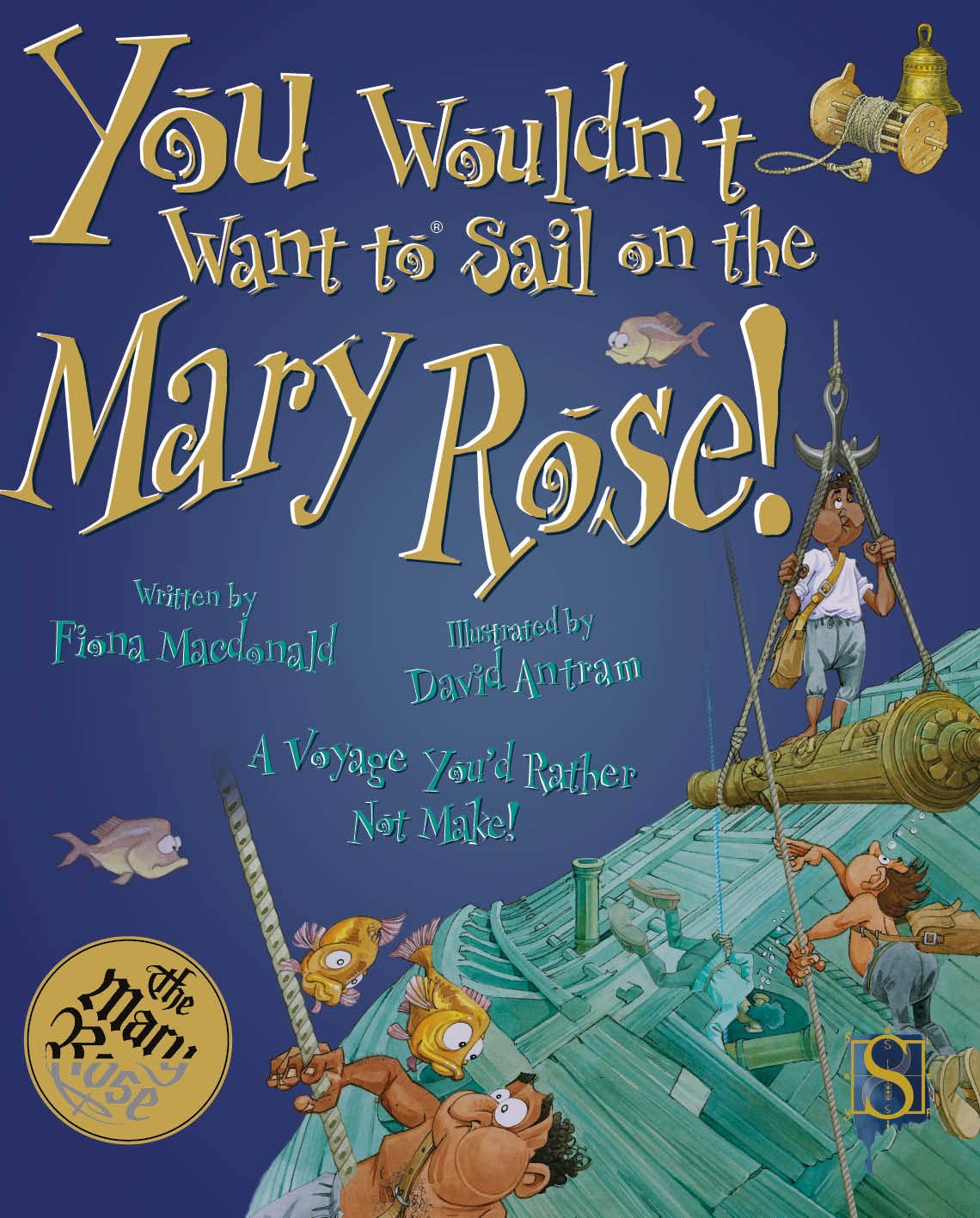 Amazon.com: You Wouldn't Want to Sail on the Mary Rose! (You Wouldn't ...